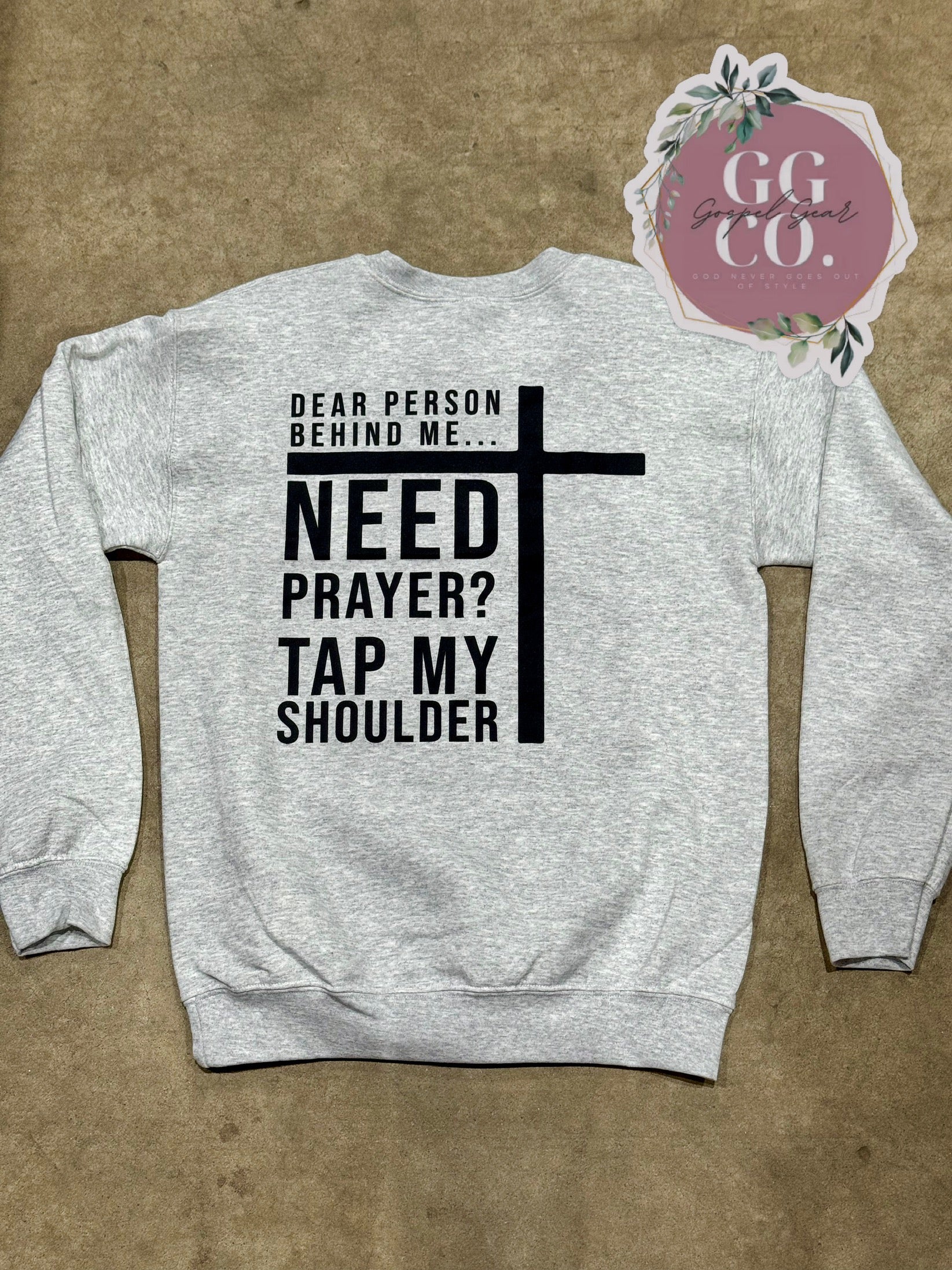 Dear Person Behind Me Need Prayer - Ash Grey Crewneck/Black Graphic ...